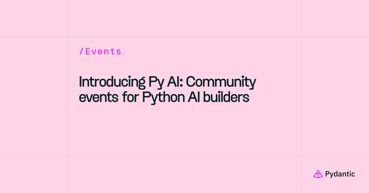 Introducing Py AI: Community events for Python AI builders
