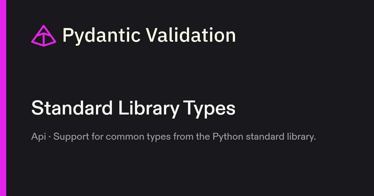 Standard Library Types | Pydantic Docs